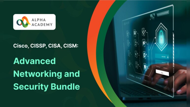 Buy Cisco, CISSP, CISA, CISM: Advanced Networking and Security Bundle - Alpha Academy - Cheap ...