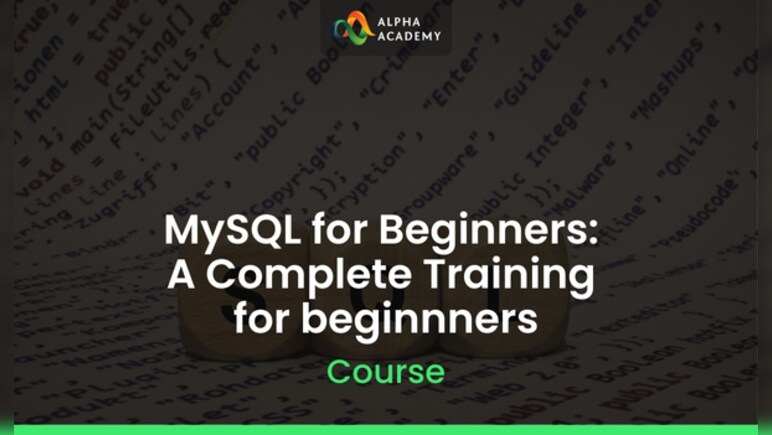 MySQL for Beginners: A Complete Training for beginnners - Alpha Academy Schlüssel - GLOBAL ...